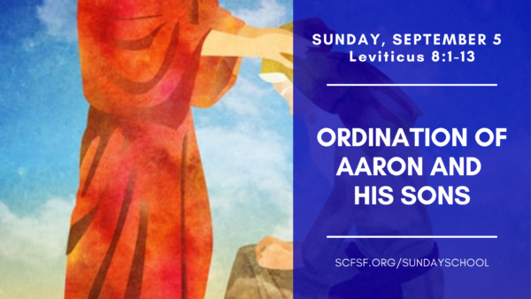 Ordination of Aaron and His Sons – Shekinah Christian Fellowship